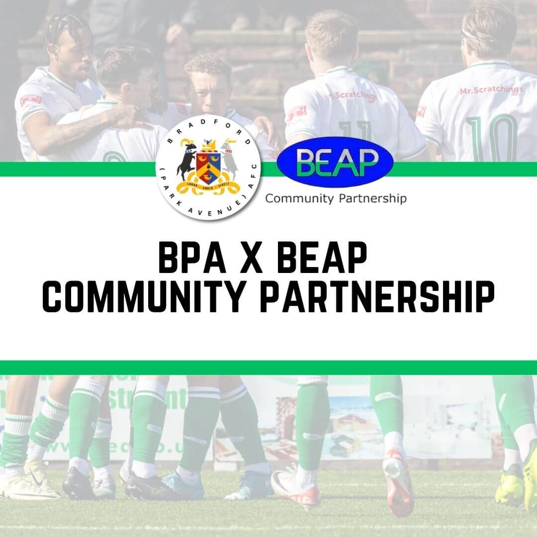Bradford (Park Avenue) AFC News - BPA X BEAP COMMUNITY PARTNERSHIP